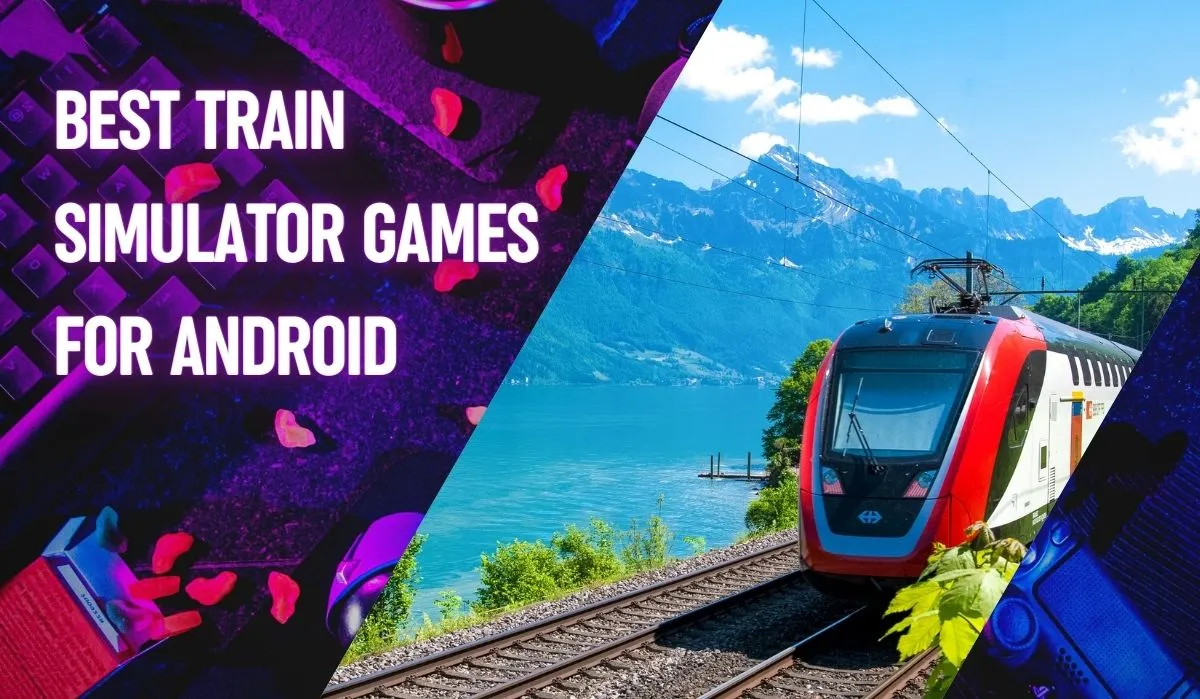 Best Train Simulator Games for Android (2023) | Geekman