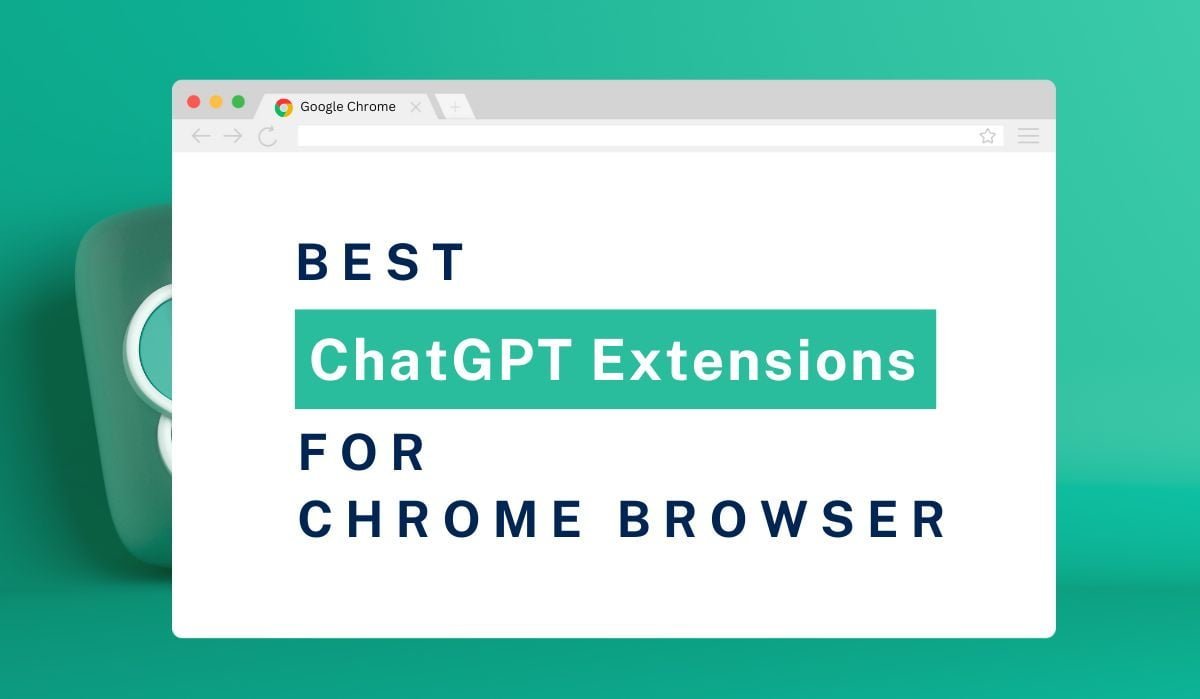 10 Best ChatGPT Chrome Extensions in 2023