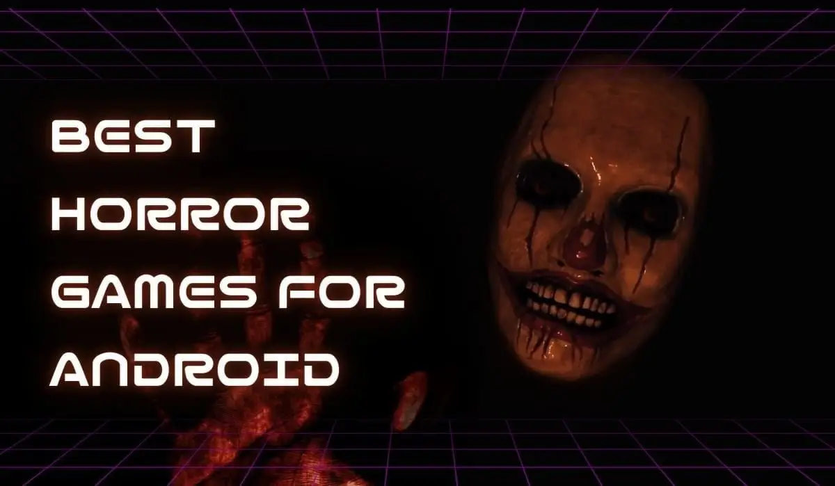 Best Horror Games For Android In 2023 Freepaid 9235