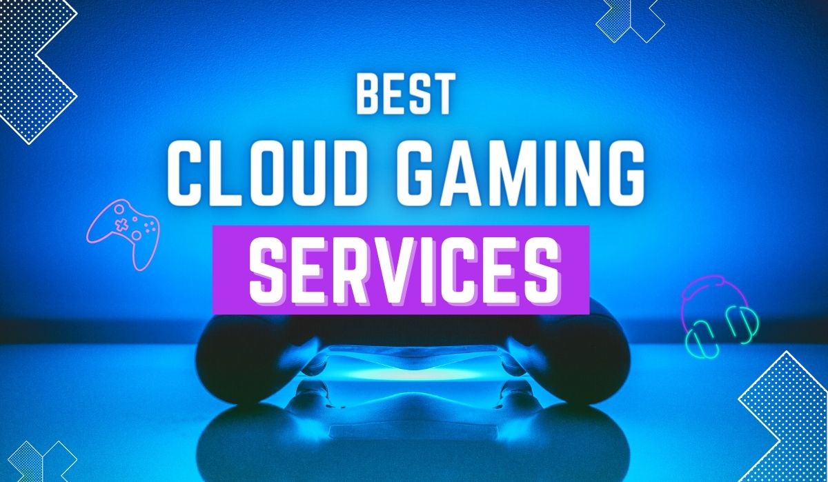 5 Best Cloud Gaming Services In 2023 (Free And Paid) | Geekman